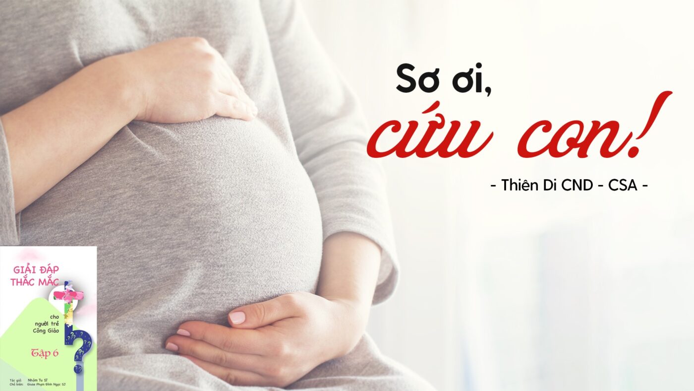 Giải đáp thắc mắc cho người trẻ: Bài 110 – Sơ ơi cứu con! – Giáo phận ...