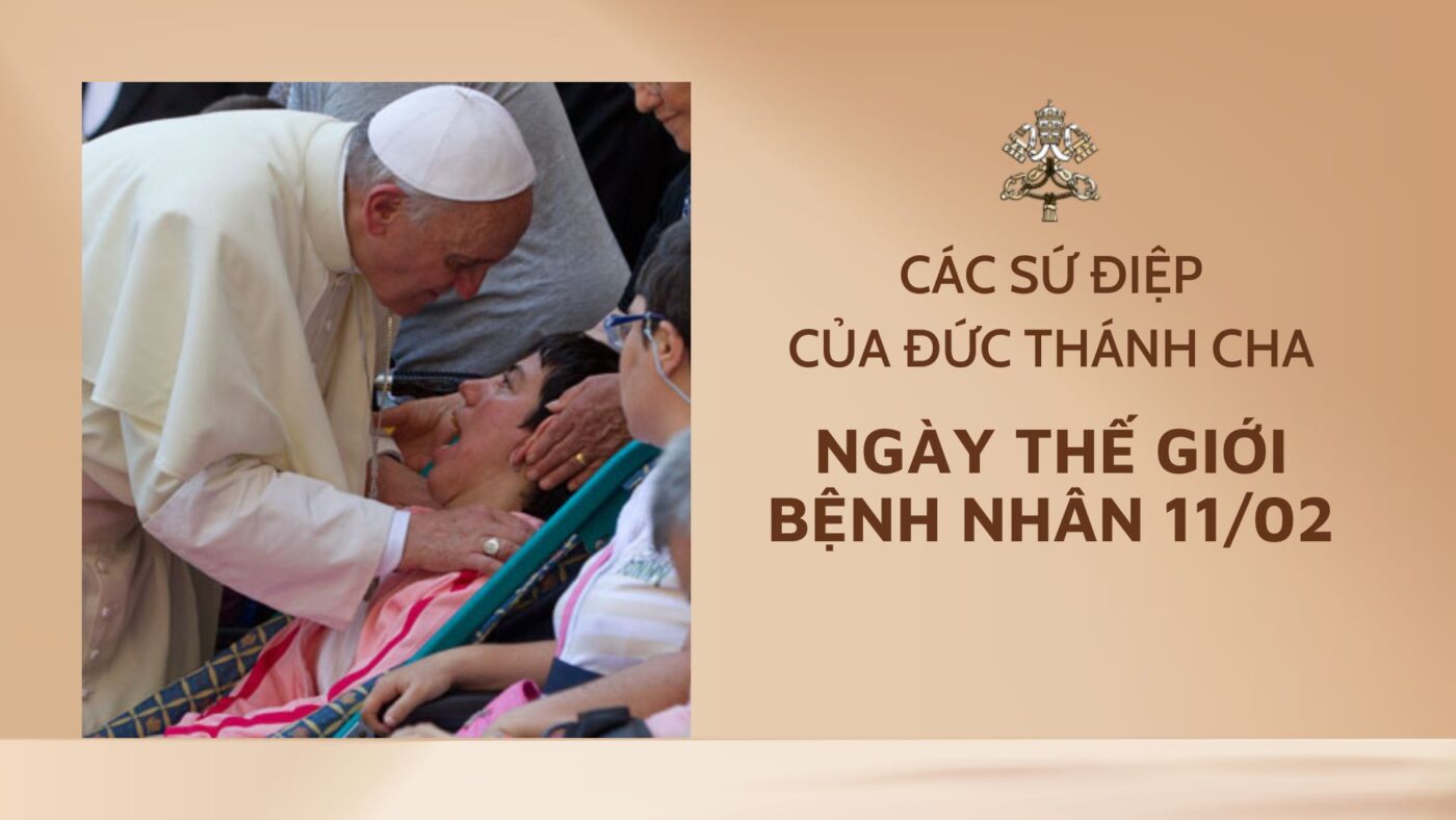 Các sứ điệp của Đức Thánh Cha cho Ngày Thế giới Bệnh nhân – Giáo phận Hà Tĩnh